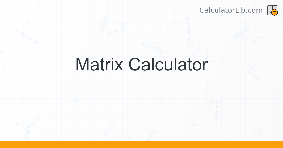 Matrix Calculator - Online Calculator