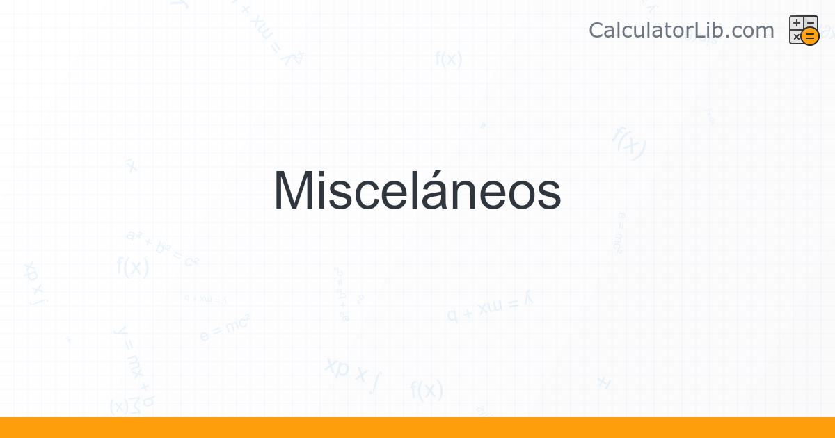 Misceláneos - Calculadora en línea