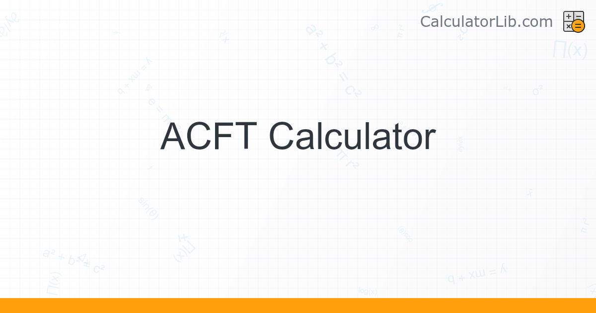 ACFT Calculator - Online Calculator