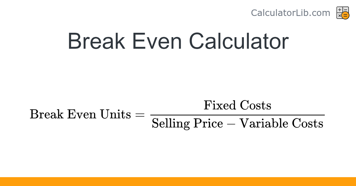 Break Even Calculator - Online Calculator