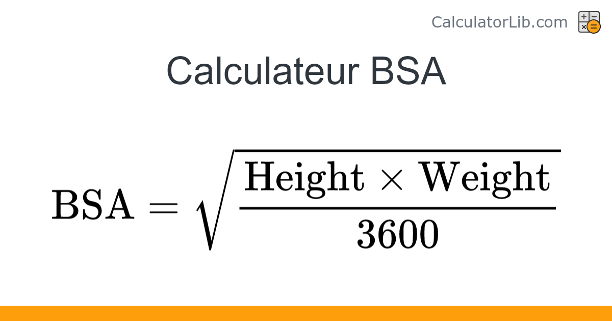 Calculateur de Surface Corporelle (BSA) - Calculateur en ligne