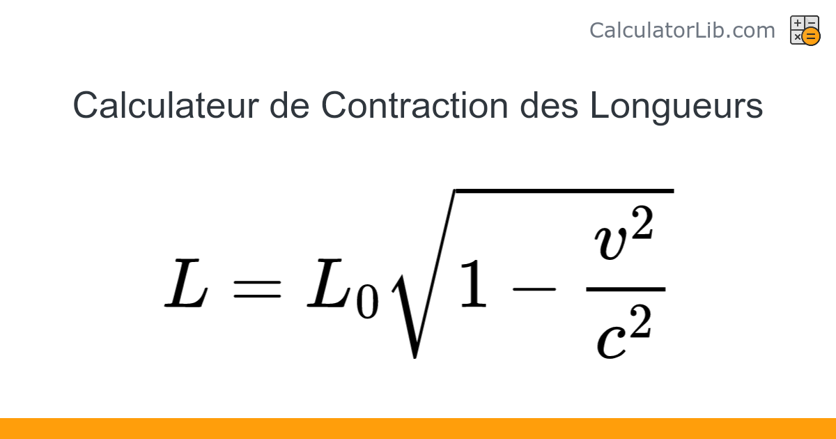 Calculateur de Contraction des Longueurs - Calculateur en ligne