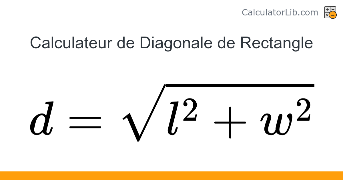 Calculateur de Diagonale de Rectangle - Calculateur en ligne