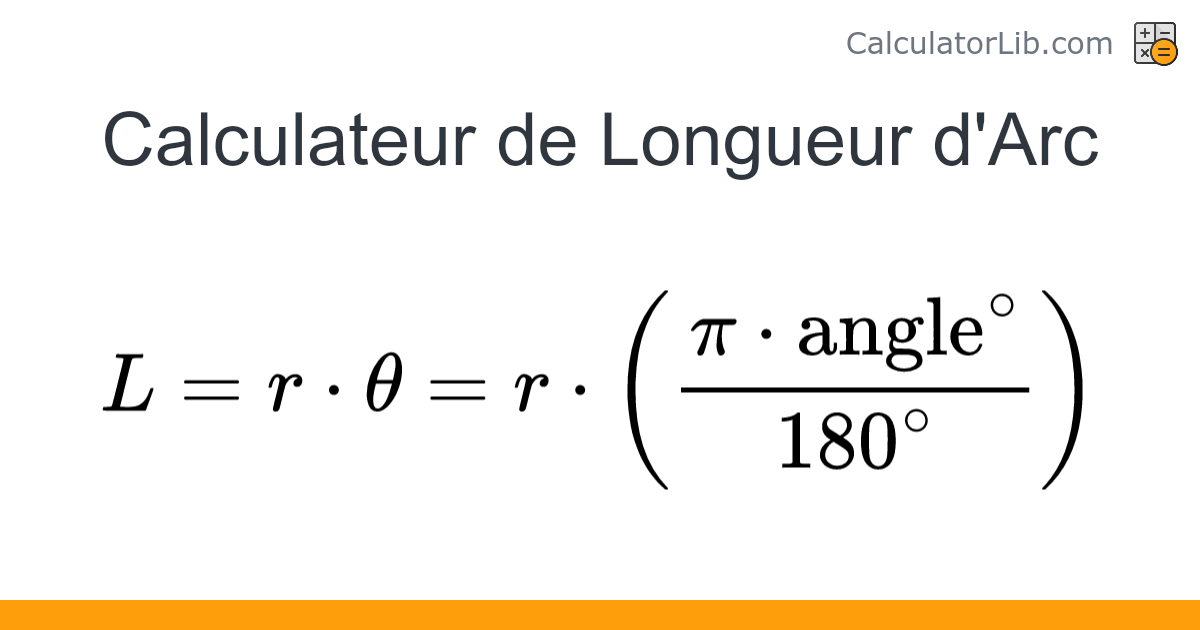 Calculateur de Longueur d'Arc - Calculateur en ligne