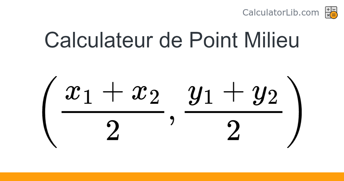 Calculateur de Point Milieu pour Coordonnées 2D - Calculateur en ligne
