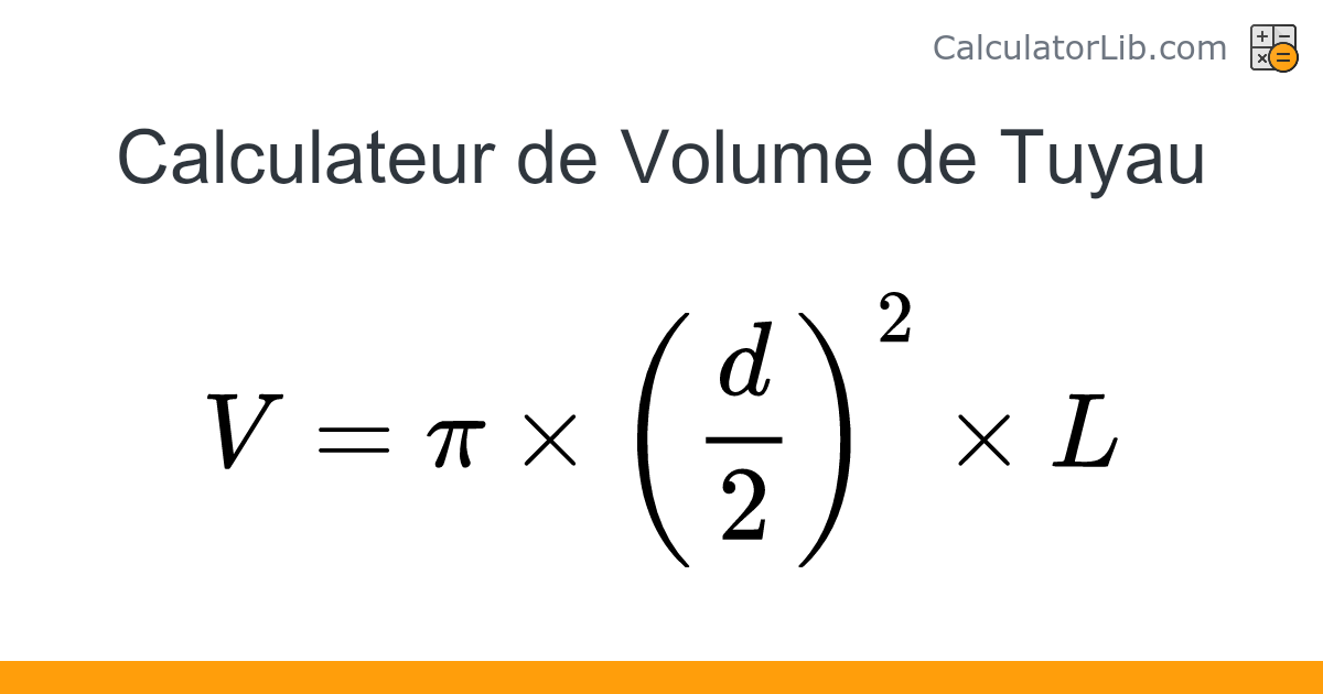 Calculateur de Volume de Tuyau - Calculateur en ligne