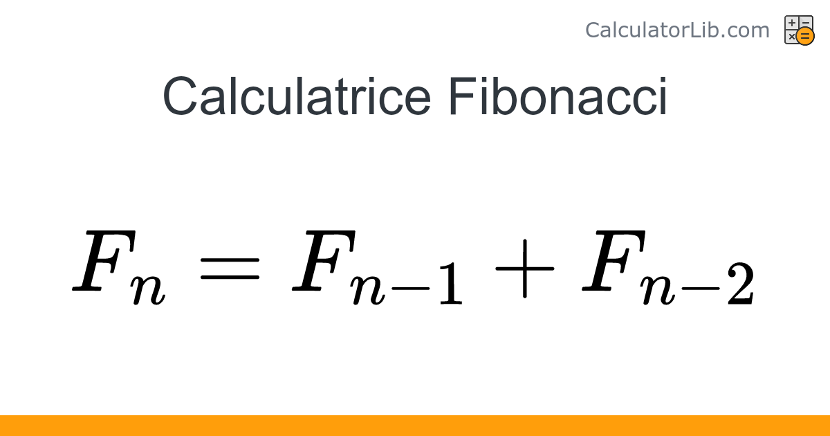 Calculatrice de Suite de Fibonacci - Calculateur en ligne