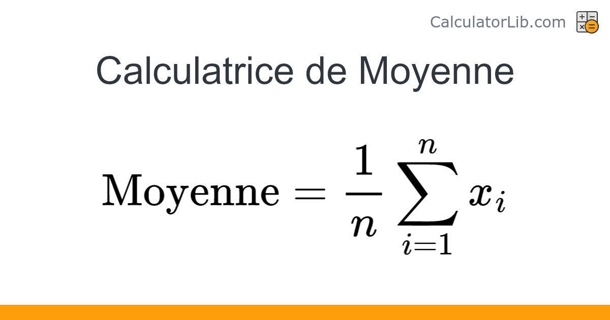 Calculatrice de Moyenne - Calculateur en ligne