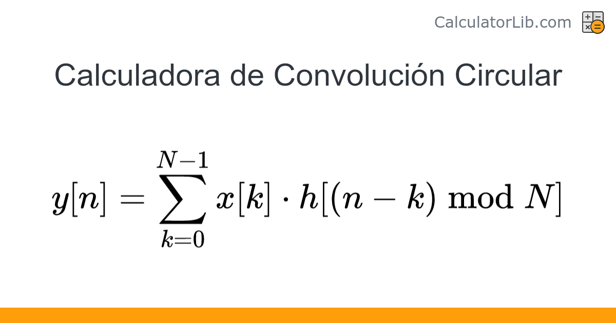 Calculadora de Convolución Circular - Calculadora en línea