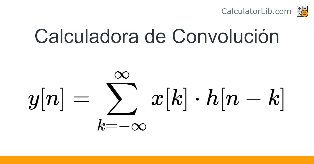 Calculadora de Convolución - Calculadora en línea