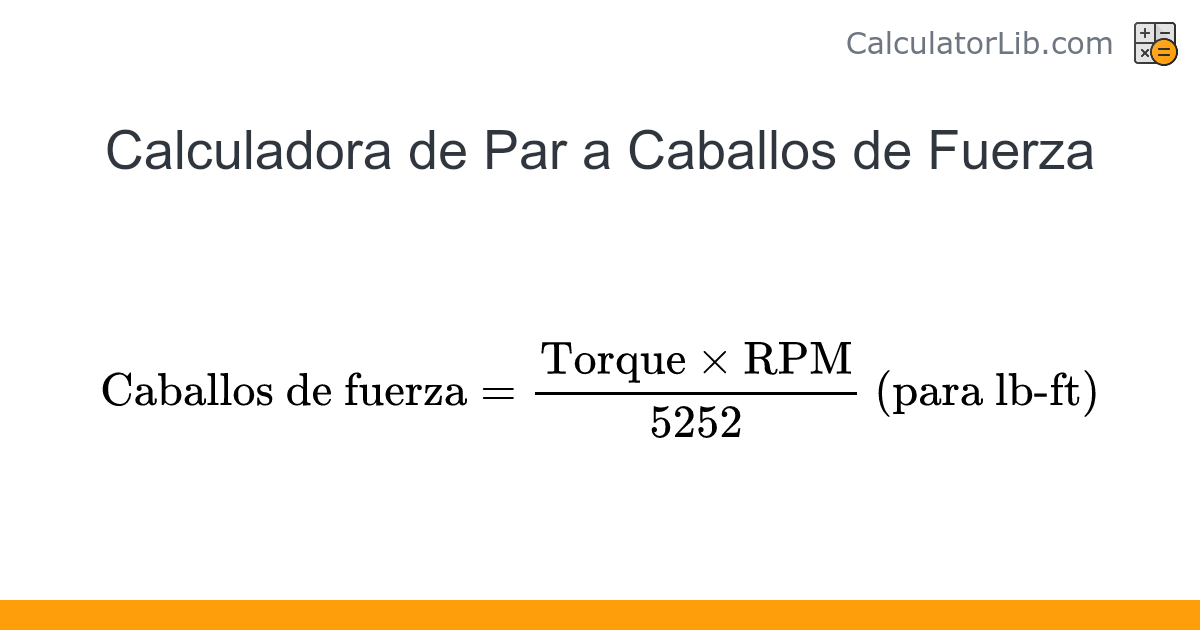 Calculadora de Par a Caballos de Fuerza - Calculadora en línea