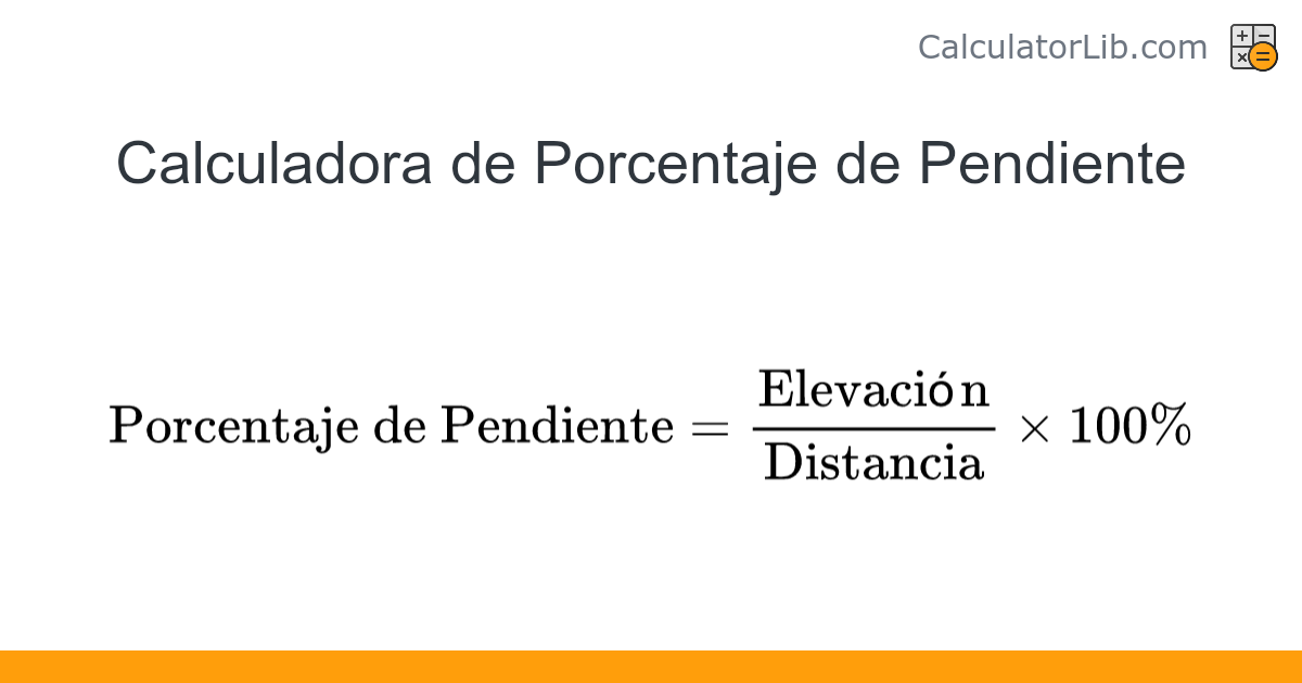 Calculadora de Porcentaje de Pendiente - Calculadora en línea
