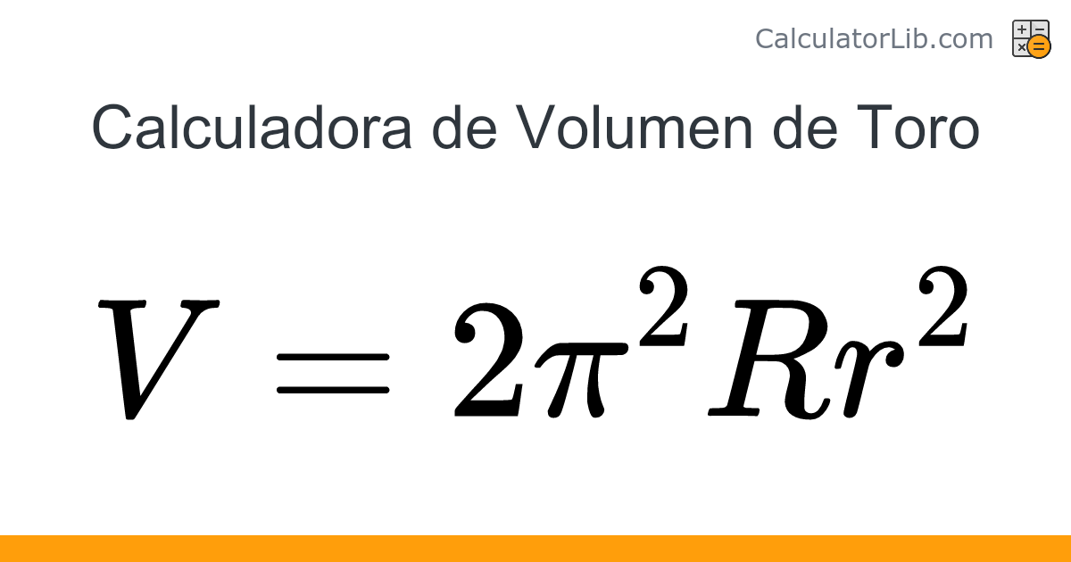 Calculadora de Volumen de Toro - Calculadora en línea