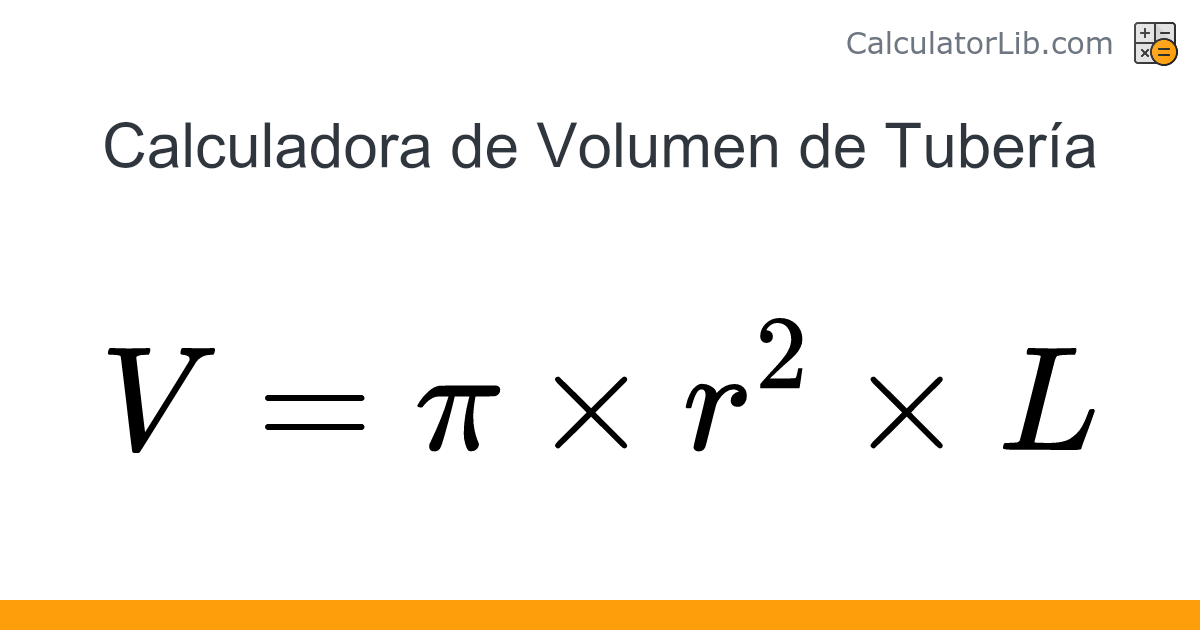 Calculadora de Volumen de Tubería (Por Radio y Longitud) - Calculadora ...