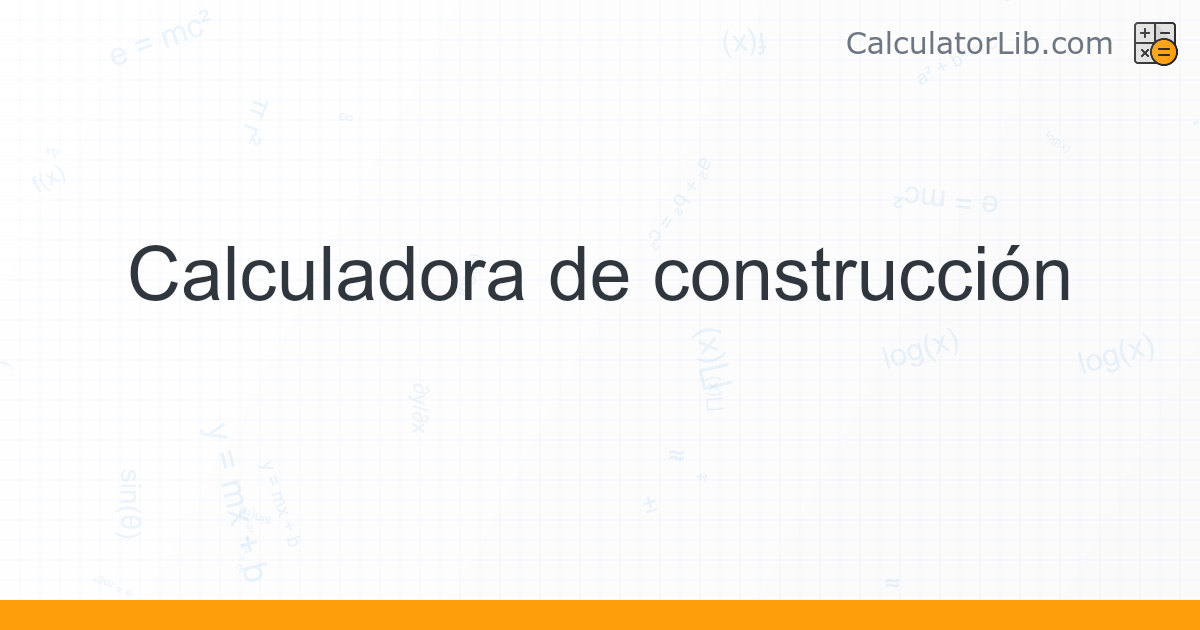 Calculadora de construcción - Calculadora en línea