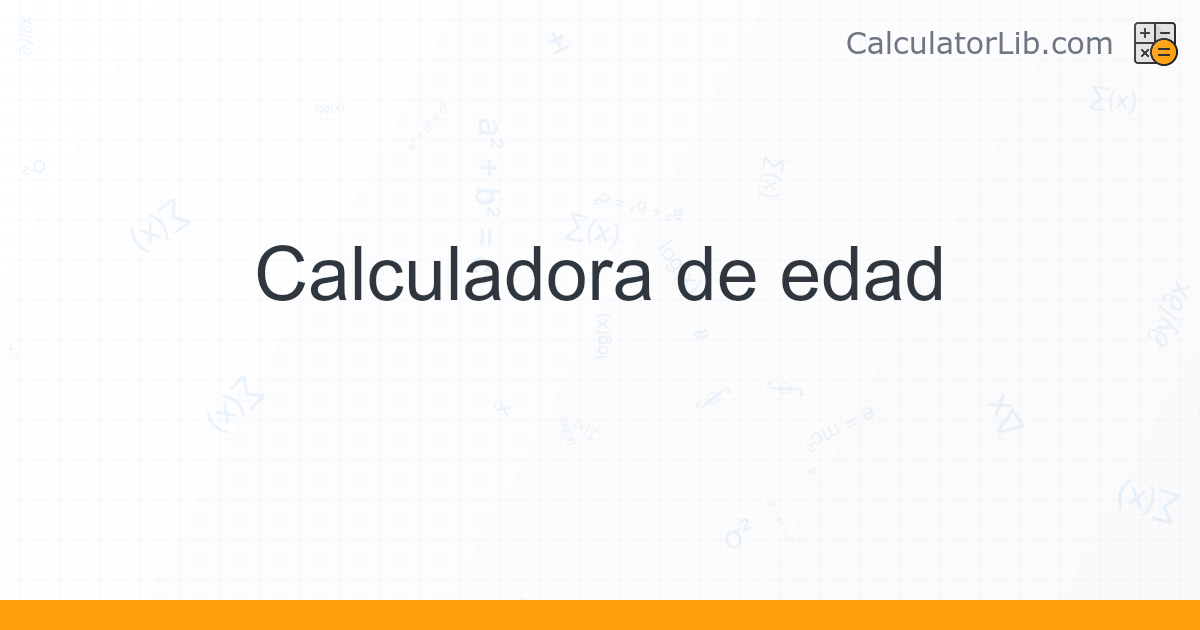 Calculadora de edad - Calculadora en línea