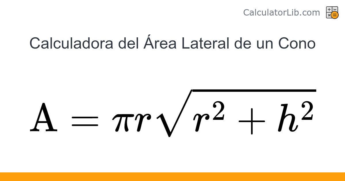 Calculadora del Área Lateral de un Cono - Calculadora en línea