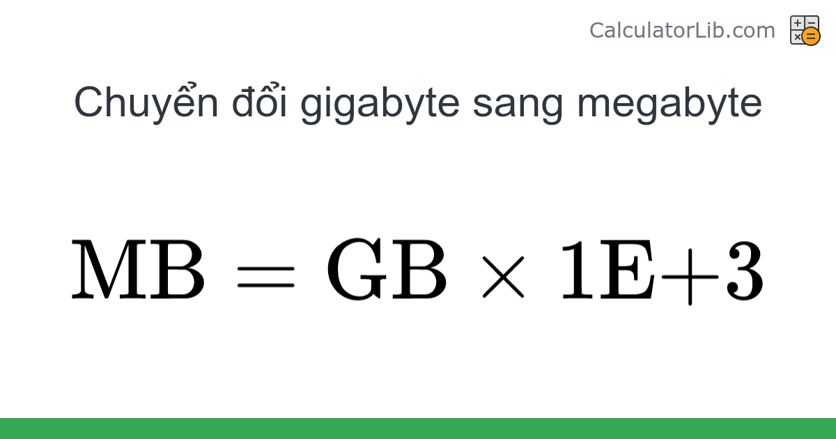 Gigabyte → Megabyte converter (GB sang MB) - Digital Converter - Tính ...