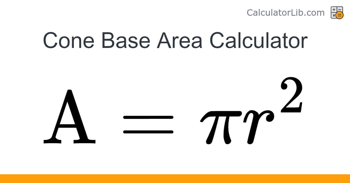 Cone Base Area Calculator - Online Calculator