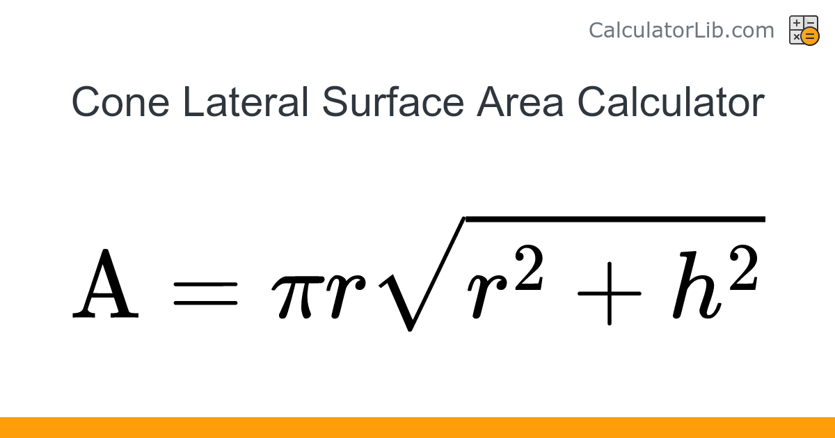 Cone Lateral Surface Area Calculator - Online Calculator