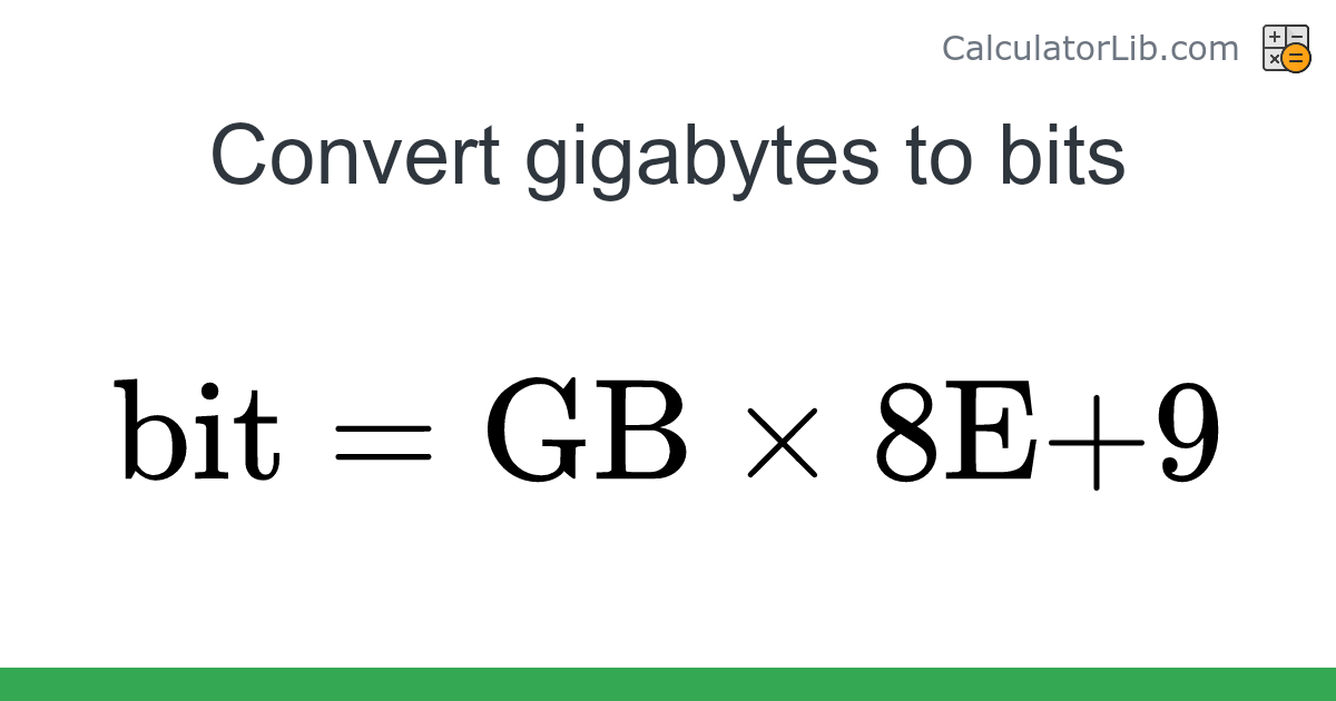 Gigabytes → Bits converter (GB to bit) - Digital Converter - Online ...