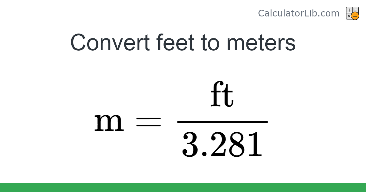 Feet → Meters converter (ft to m) - Length Converter - Online Calculator
