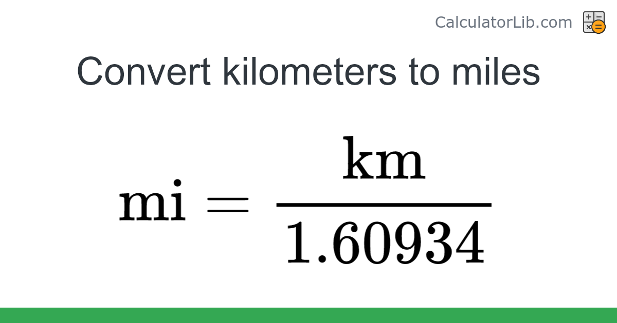 Kilometers Miles Converter km To Mi Length Converter Online