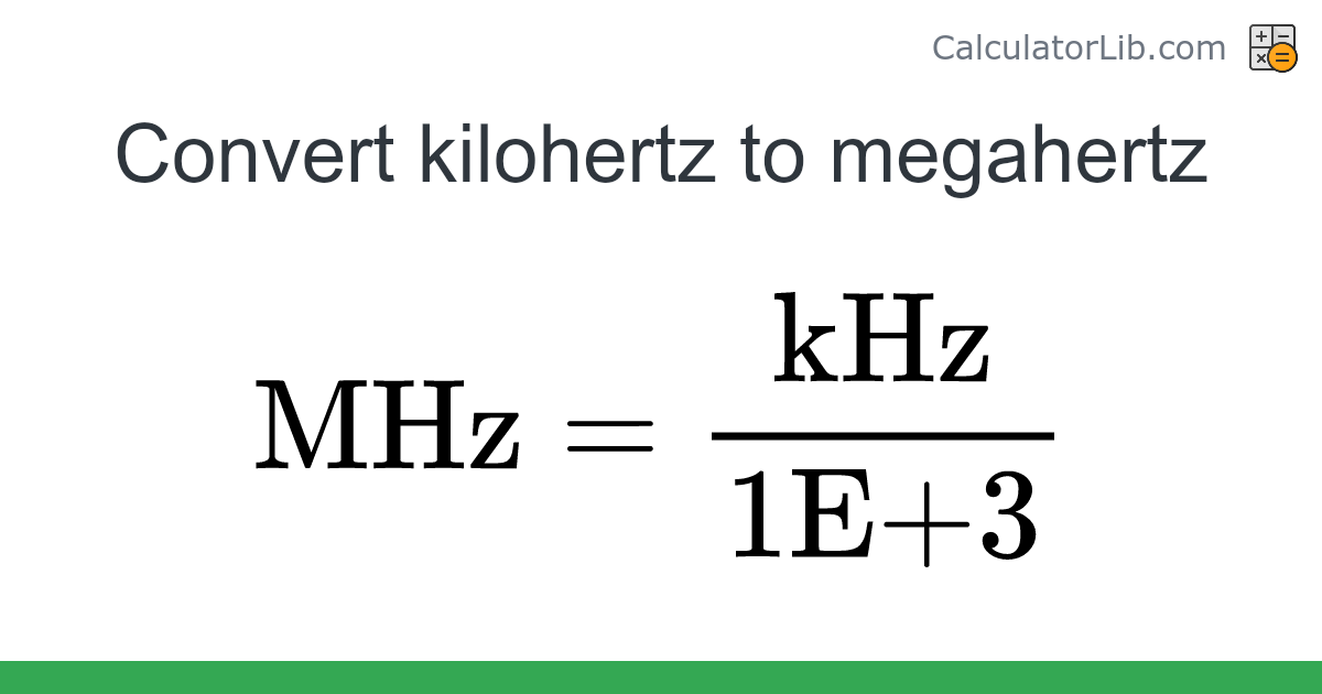 Kilohertz → Megahertz converter (kHz to MHz) - Frequency Converter ...