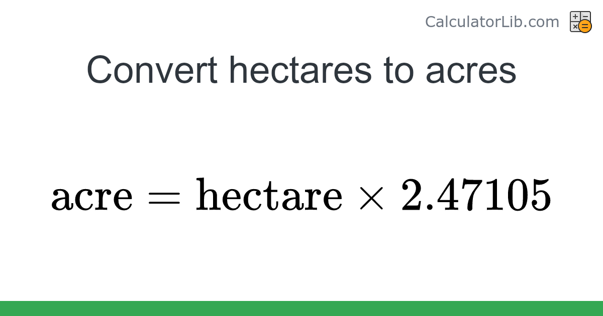 hectares-acres-converter-hectare-to-acre-area-converter-online