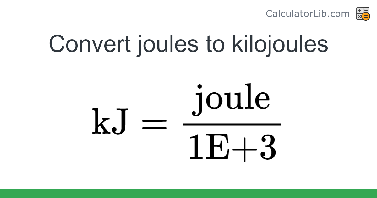 Joules Kilojoules Converter joule To KJ Energy Converter Online