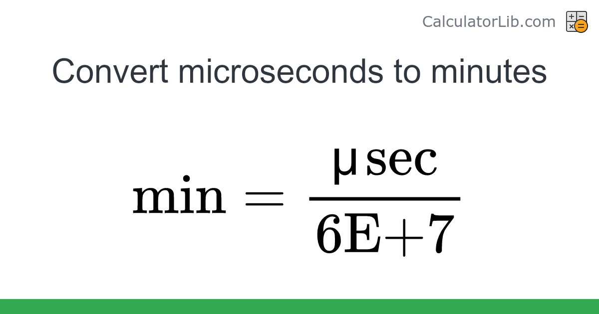 Microseconds → Minutes converter (μsec to min) - Time Converter ...