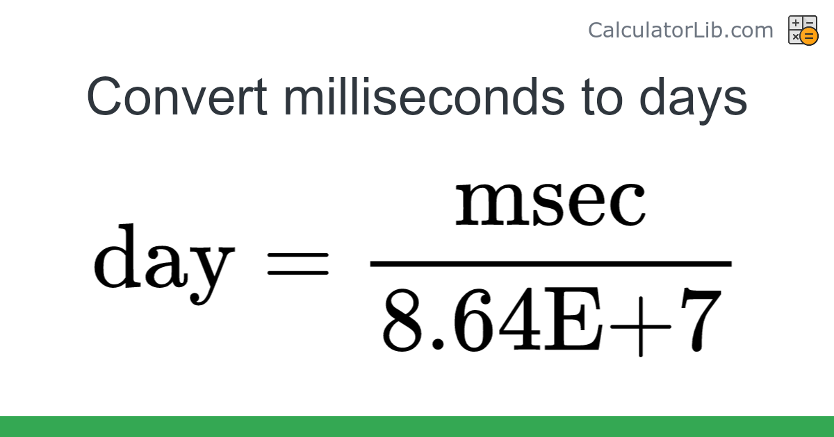 Milliseconds → Days converter (msec to day) - Time Converter - Online ...