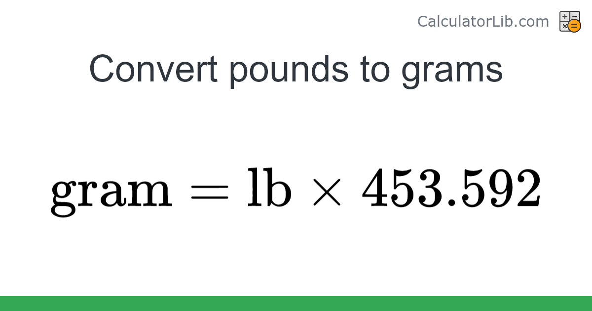 Pounds Grams Converter lb To Gram Mass Converter Online Calculator