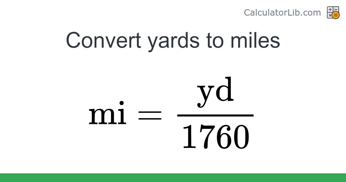 Yards → Miles converter (yd to mi) - Length Converter - Online Calculator