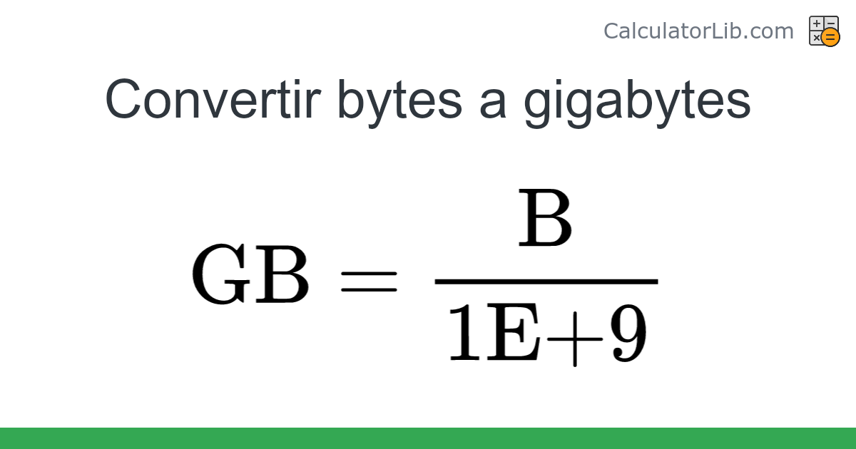 Bytes → Gigabytes converter (B a GB) - Digital Converter - Calculadora ...