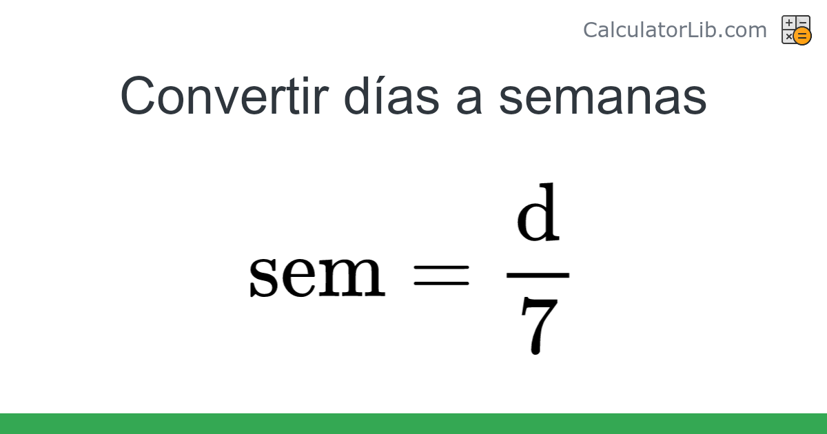 Días → Semanas converter (d a sem) - Time Converter - Calculadora en línea