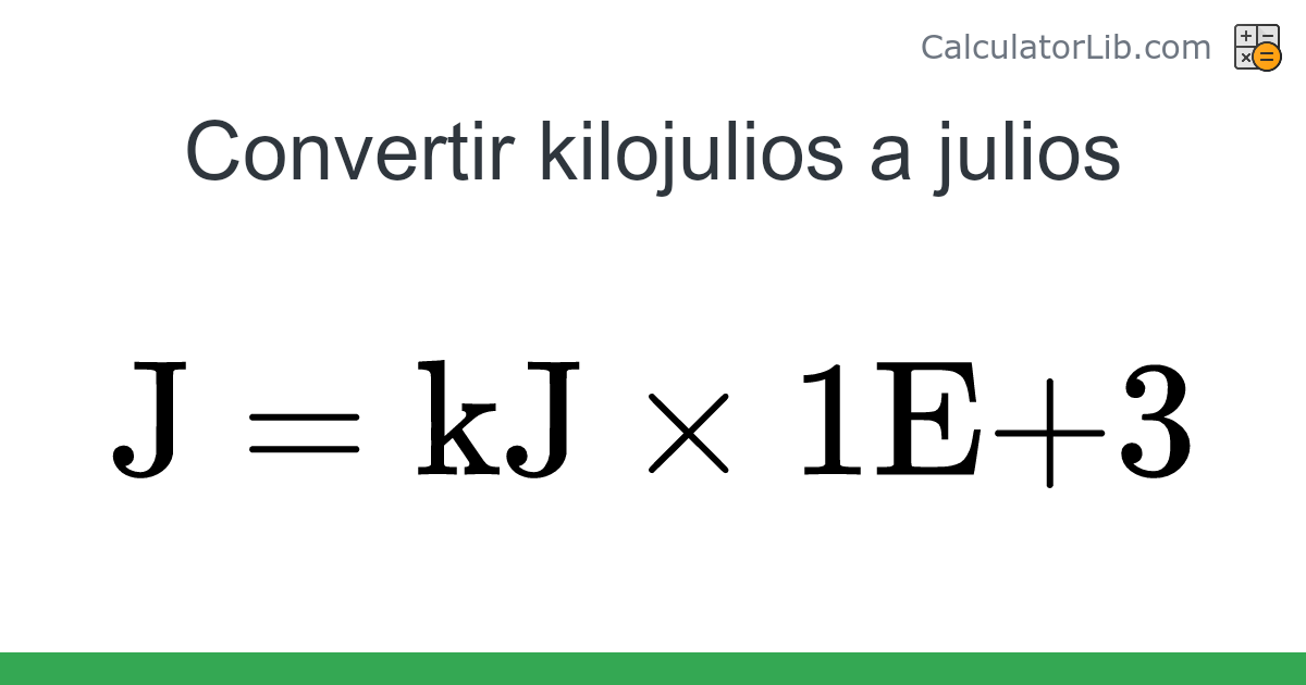 Kilojulios → Julios converter (kJ a J) - Energy Converter - Calculadora ...