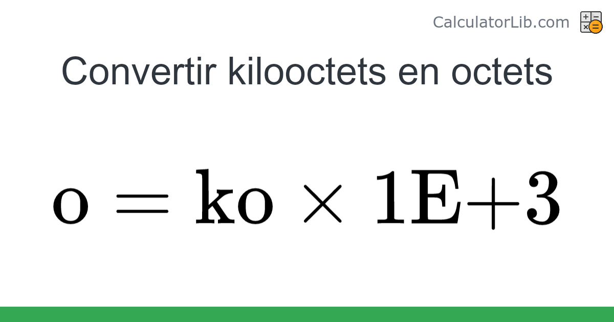 Kilooctets → Octets converter (ko en o) - Digital Converter ...