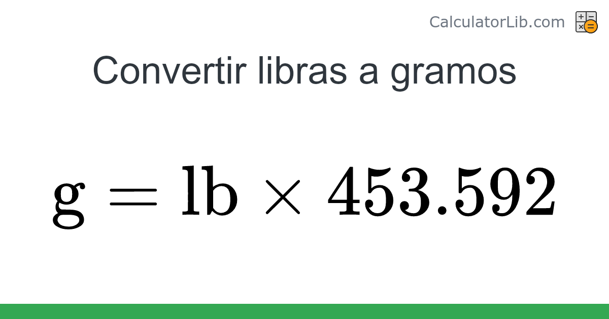 Libras → Gramos converter (lb a g) - Mass Converter - Calculadora en línea