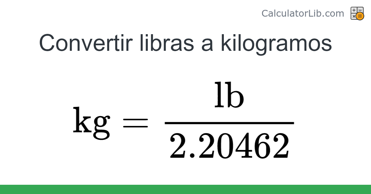 Libras → Kilogramos converter (lb a kg) - Mass Converter - Calculadora ...