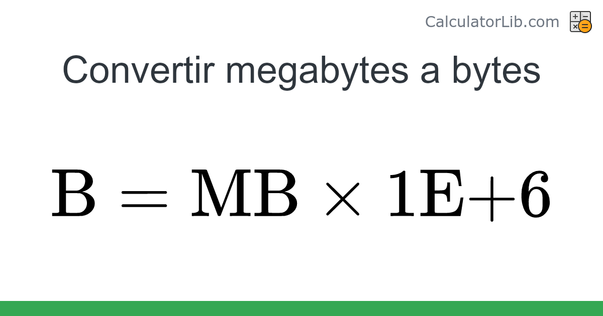 Megabytes → Bytes converter (MB a B) - Digital Converter - Calculadora ...