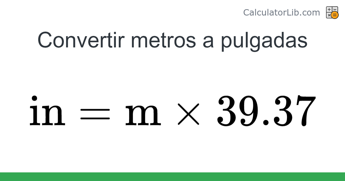 Metros → Pulgadas converter (m a in) - Length Converter - Calculadora ...