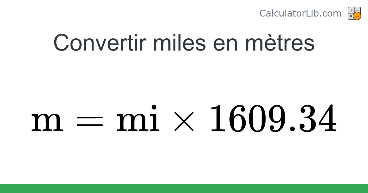 Miles → Mètres converter (mi en m) - Length Converter - Calculateur en ...