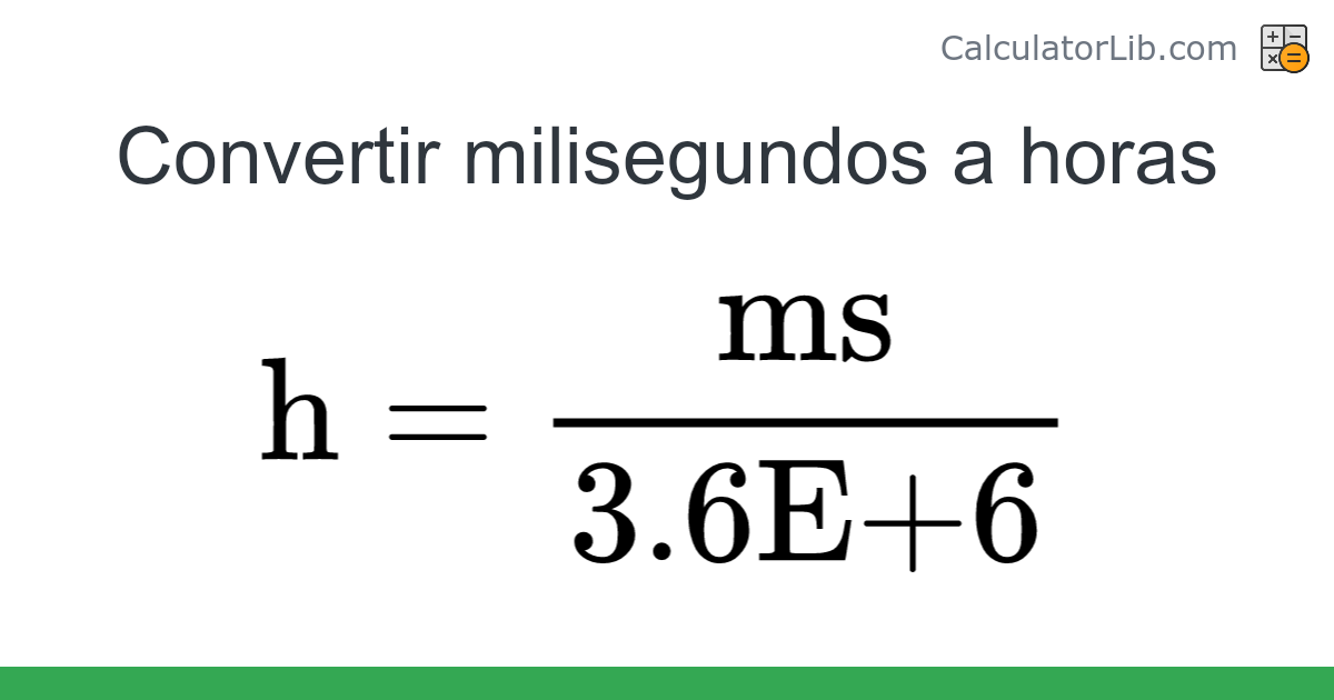Milisegundos → Horas converter (ms a h) - Time Converter - Calculadora ...