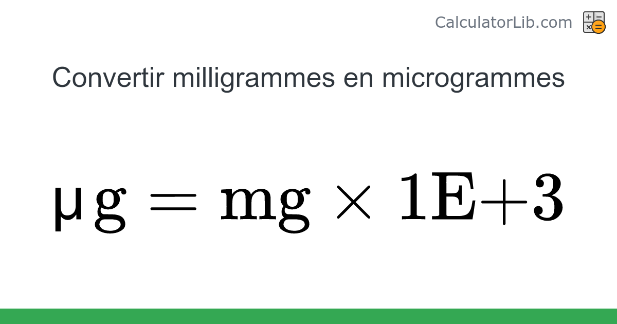 Milligrammes → Microgrammes converter (mg en μg) - Mass Converter ...