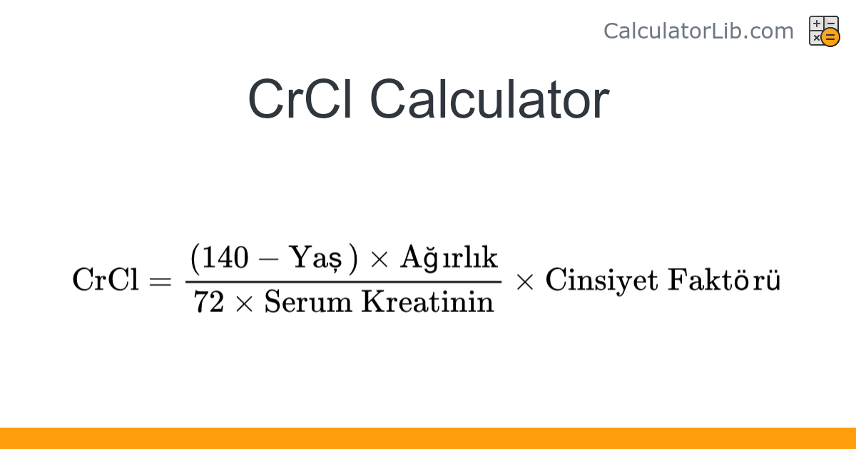 CrCl Calculator – Estimate Creatinine Clearance - Çevrimiçi Hesaplayıcı