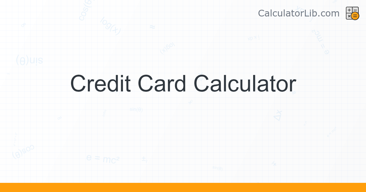 Credit Card Calculator - Online Calculator