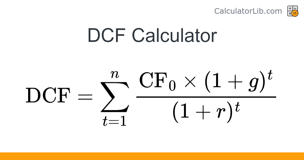 DCF Calculator | Discounted Cash Flow Calculator - Online Calculator