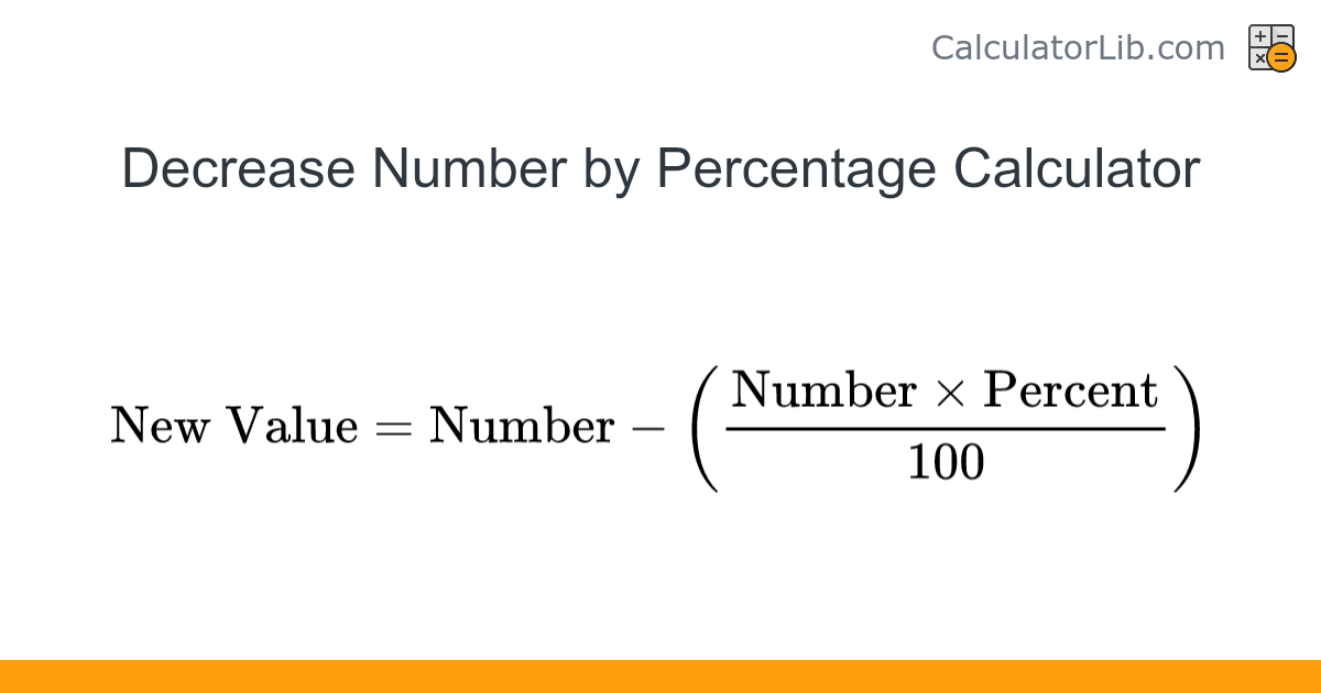 Decrease Number by Percentage Calculator - Online Calculator