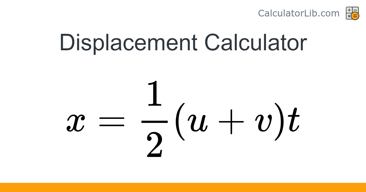 Displacement (Kinematics) Calculator - Online Calculator